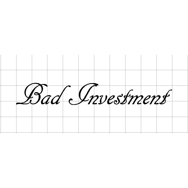 Bad Investment 10"inch Sticker